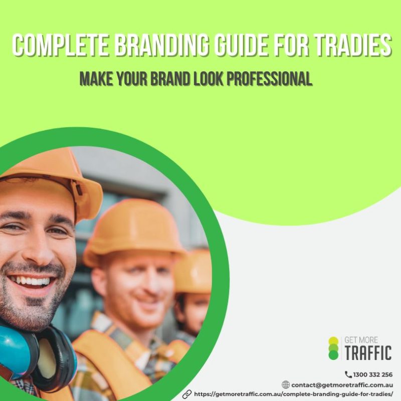 Complete Branding Guide for Tradies | Get More Traffic